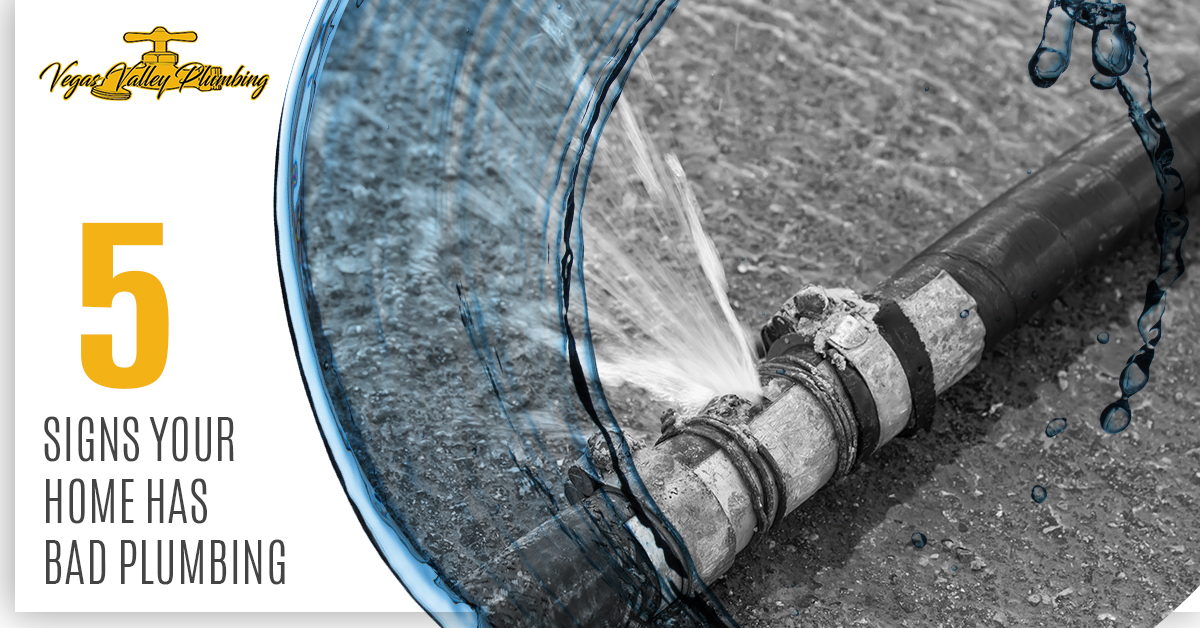 Residential Plumber Las Vegas: 5 Signs Your Home Has Bad Plumbing